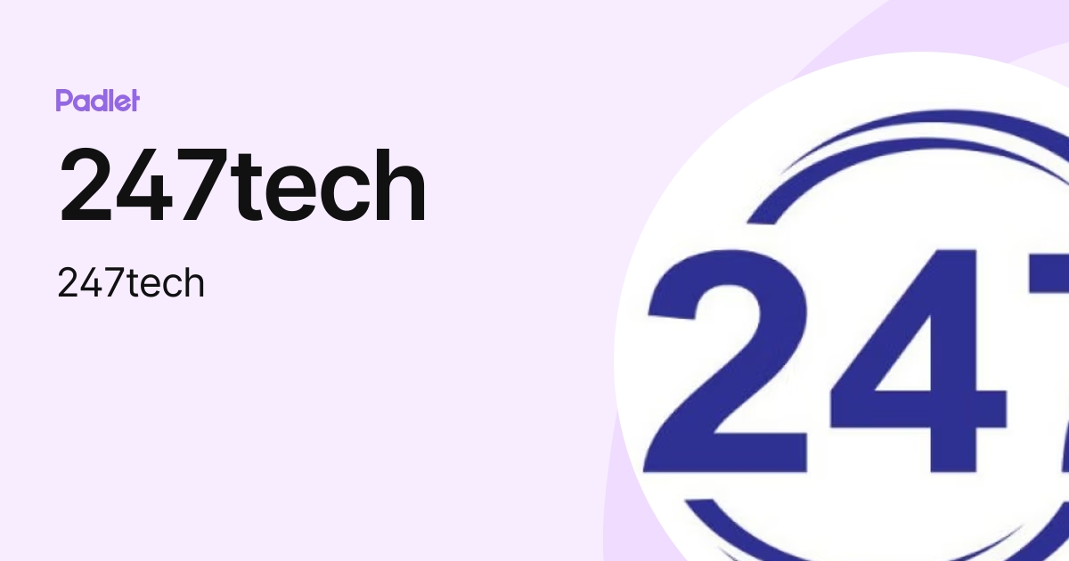 247tech (247tech) profile | Padlet