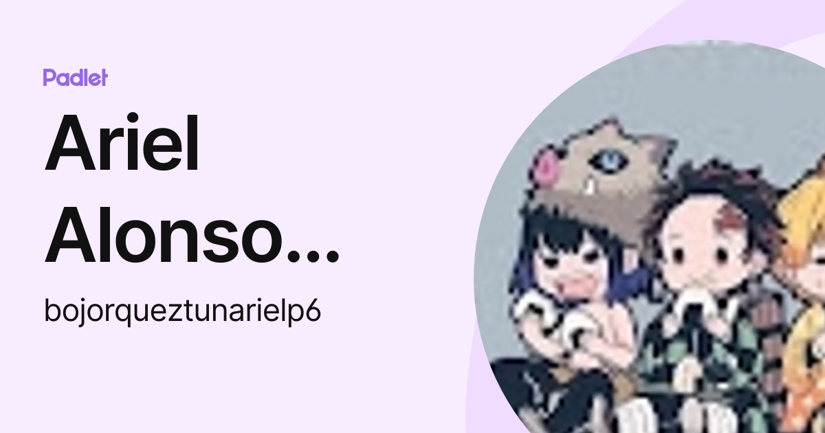 Ariel Alonso Bojorquez Tun (bojorqueztunarielp6) profile | Padlet