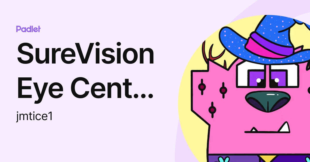 SureVi sion Eye Center s-Midwest, LLC (jmtice1) profile | Padlet