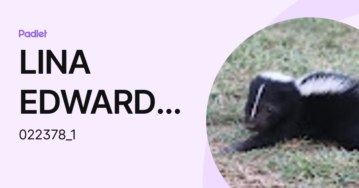 LINA EDWARDS-TRAN (022378_1) profile | Padlet