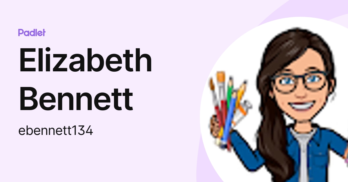 Elizabeth Bennett (ebennett134) profile | Padlet