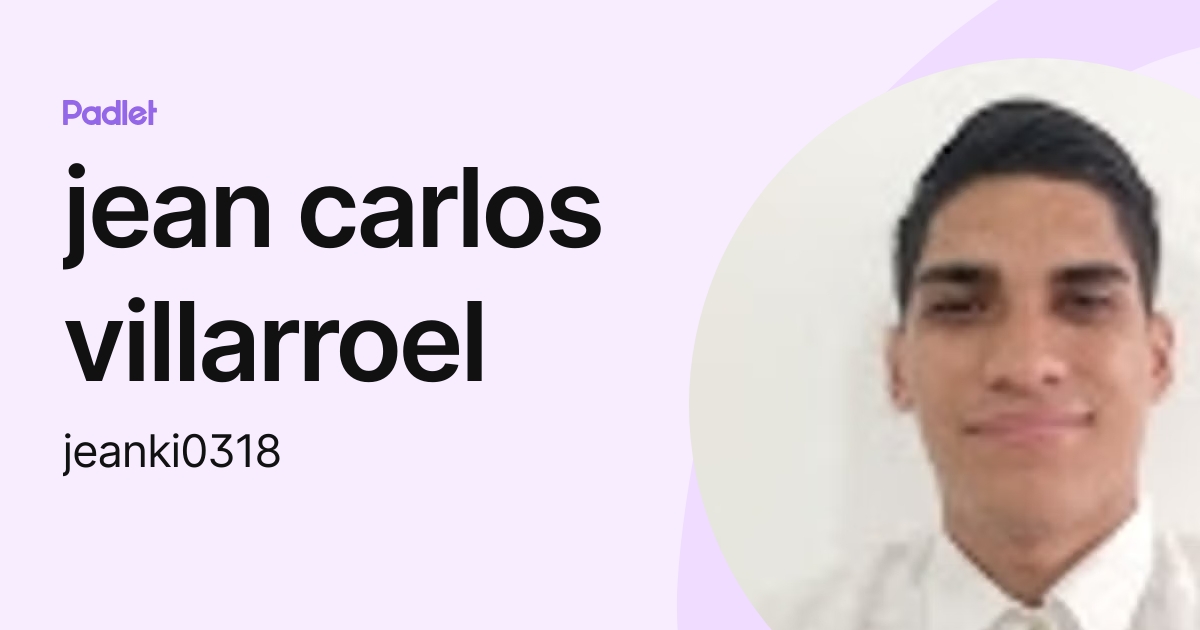 jean carlos villarroel (jeanki0318) profile | Padlet