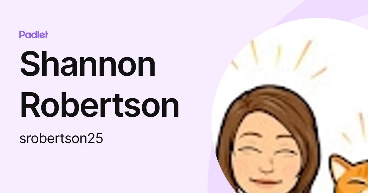 Shannon Robertson (srobertson25) profile | Padlet