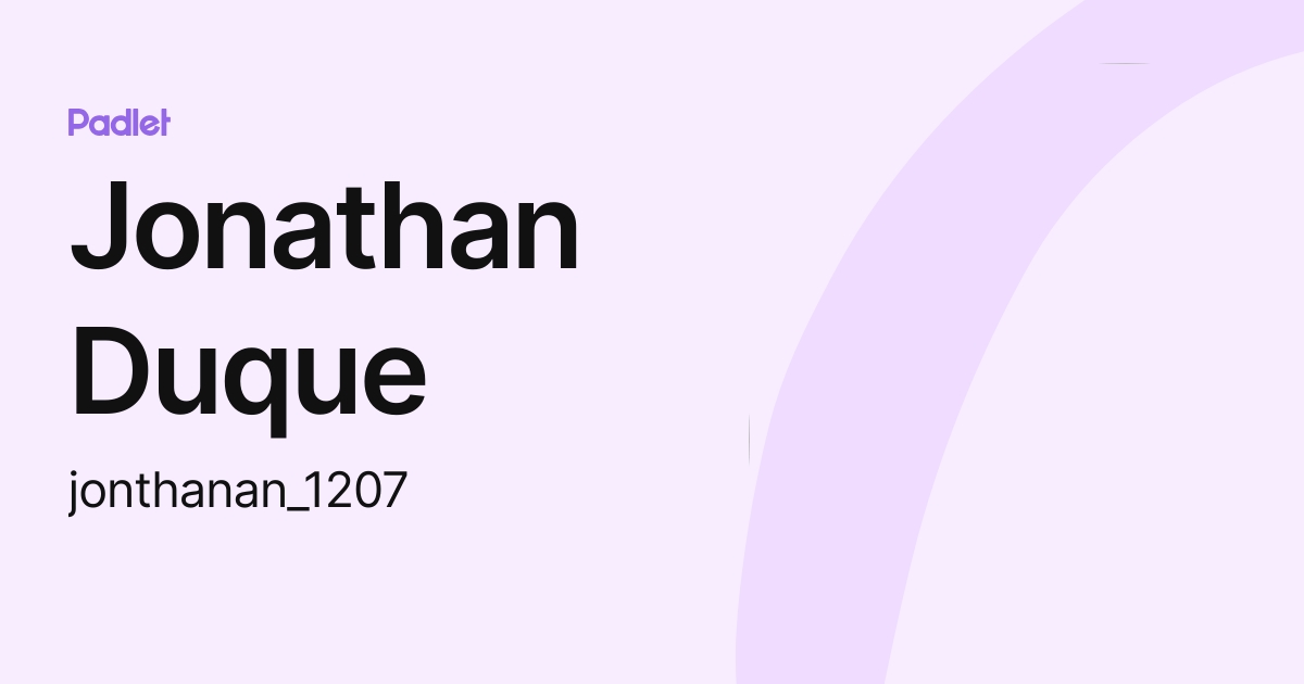 Jonathan Duque (jonthanan_1207) profile | Padlet