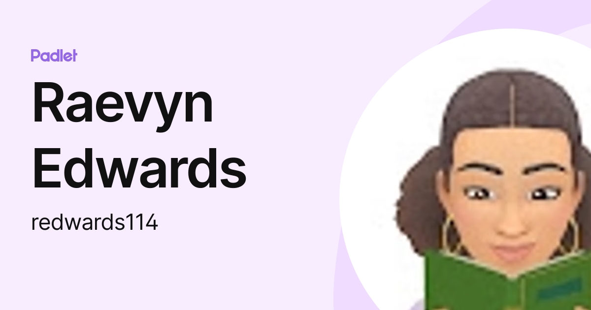 Raevyn Edwards (redwards114) profile | Padlet