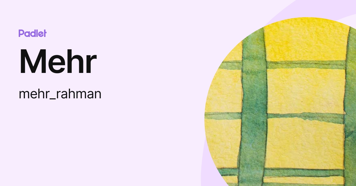 Mehr (mehr_rahman) profile | Padlet