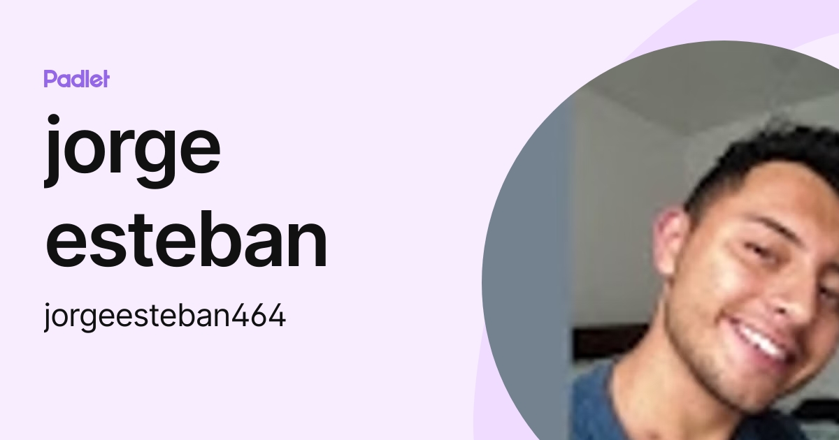 jorge esteban (jorgeesteban464) profile | Padlet