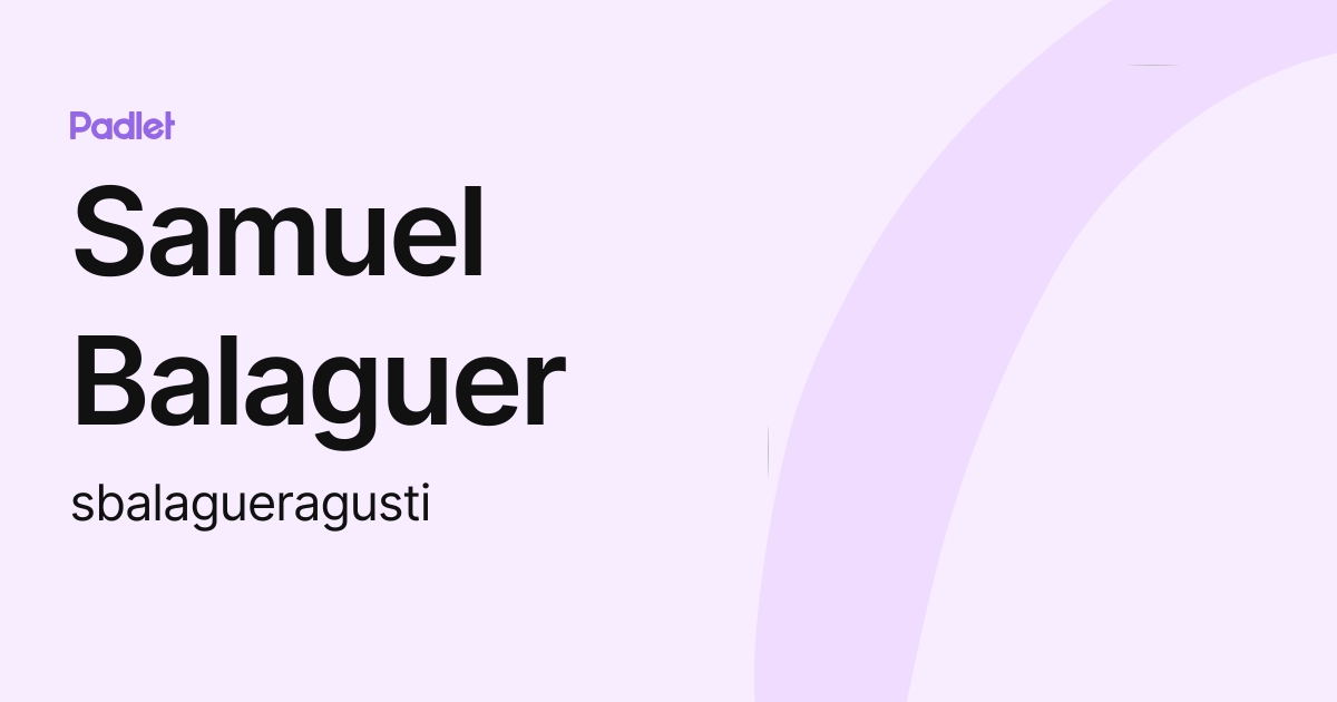 Samuel Balaguer (sbalagueragusti) profile | Padlet