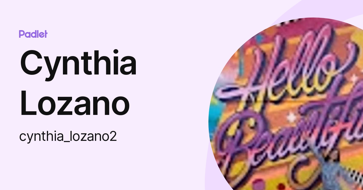 Cynthia Lozano (cynthia_lozano2) profile | Padlet