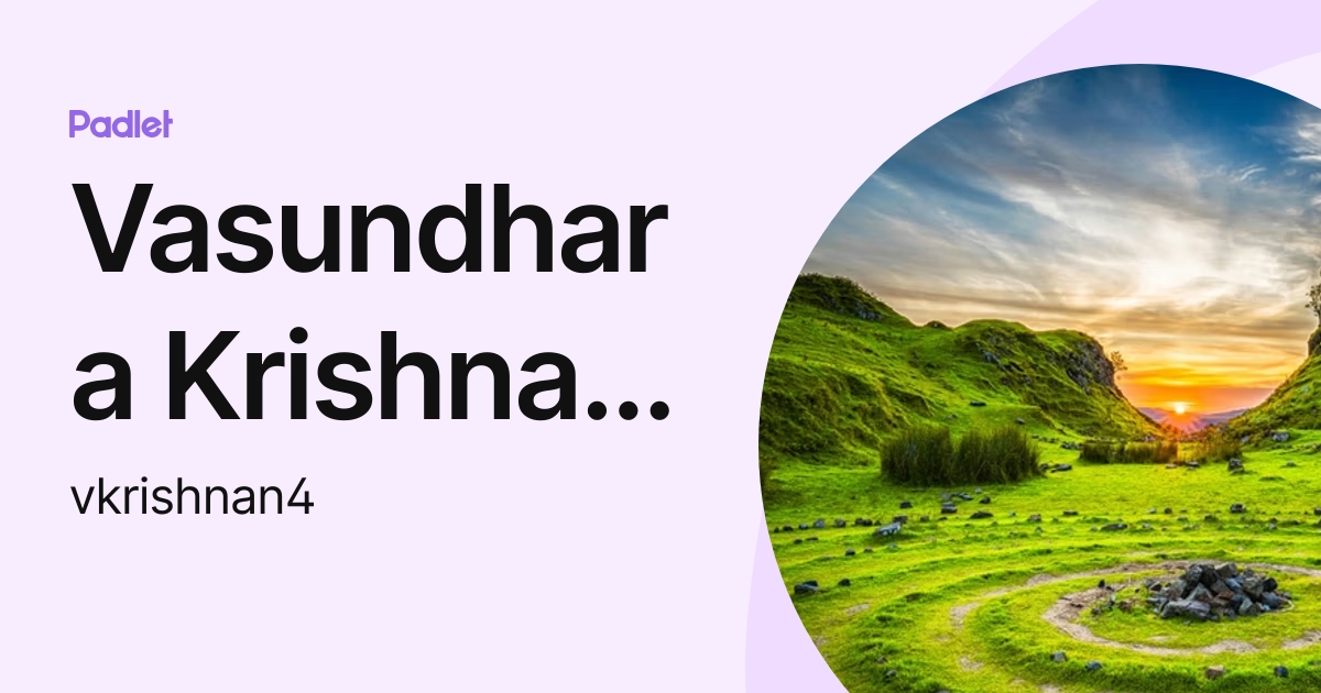 Vasundhara Krishnan Iyer (vkrishnan4) profile | Padlet