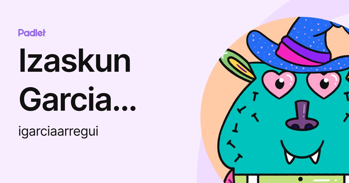 Izaskun Garcia Arregui (igarciaarregui) profile | Padlet