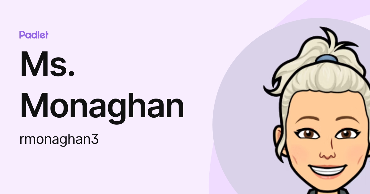 Ms. Monaghan (rmonaghan3) profile | Padlet