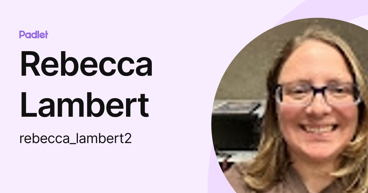 Rebecca Lambert (rebecca_lambert2) profile | Padlet