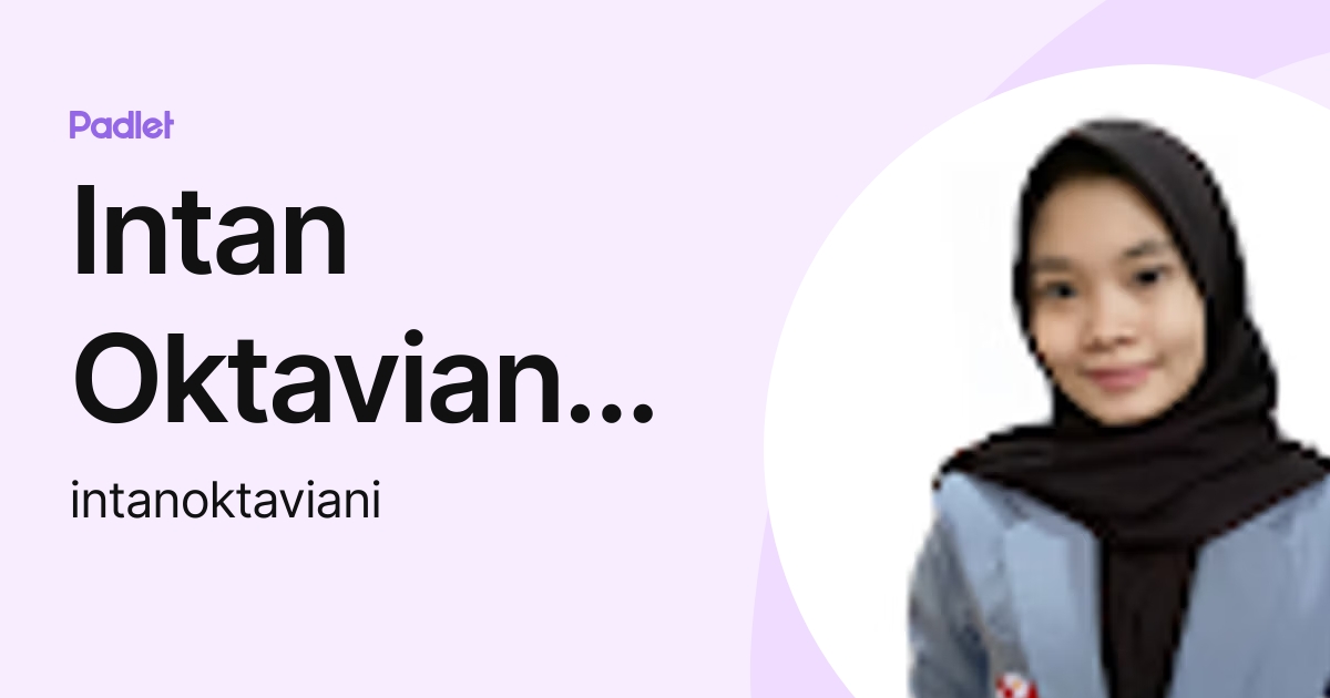 Intan Oktaviani Agustina 2006626 (intanoktaviani) profile | Padlet