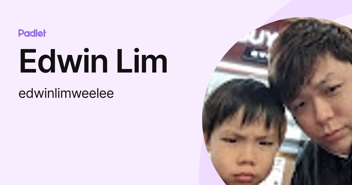 Edwin Lim (edwinlimweelee) profile | Padlet