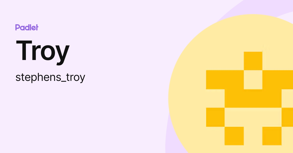 Troy (stephens_troy) profile | Padlet