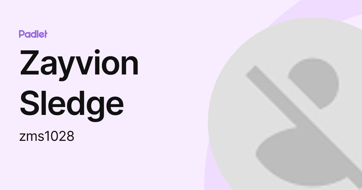 Zayvion Sledge (zms1028) profile | Padlet
