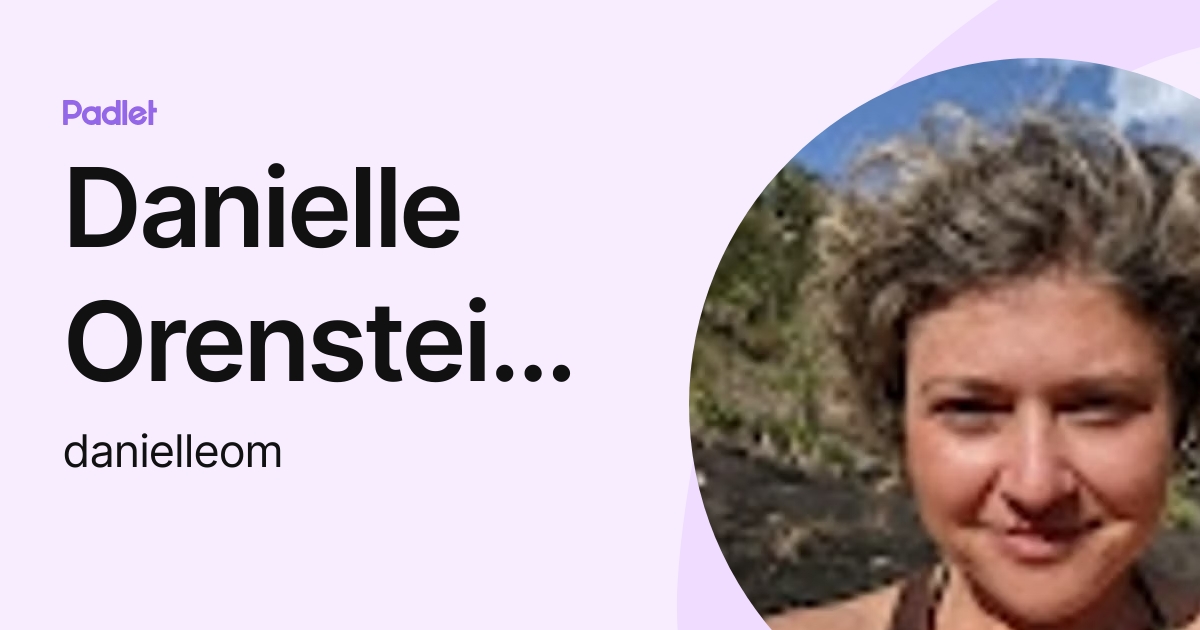 Danielle Orenstein Molisani (danielleom) profile | Padlet