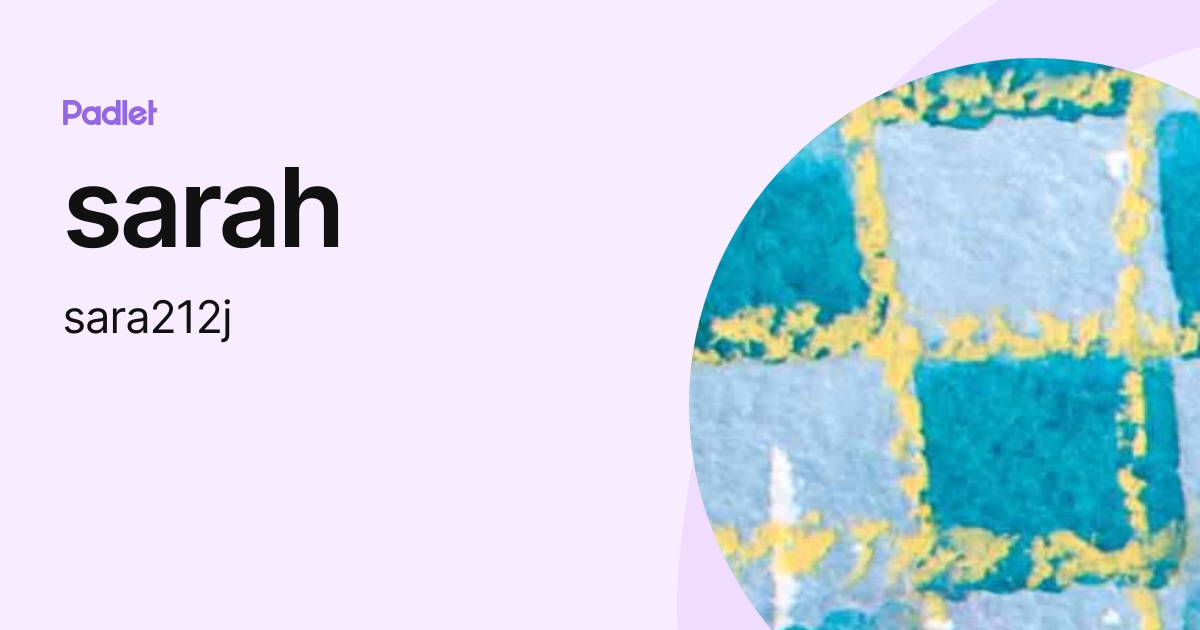 sarah (sara212j) profile | Padlet