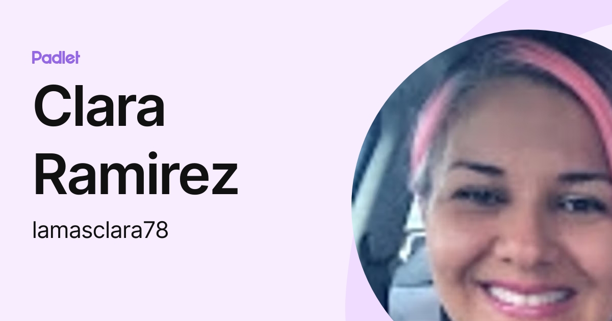 Clara Ramirez (lamasclara78) profile | Padlet