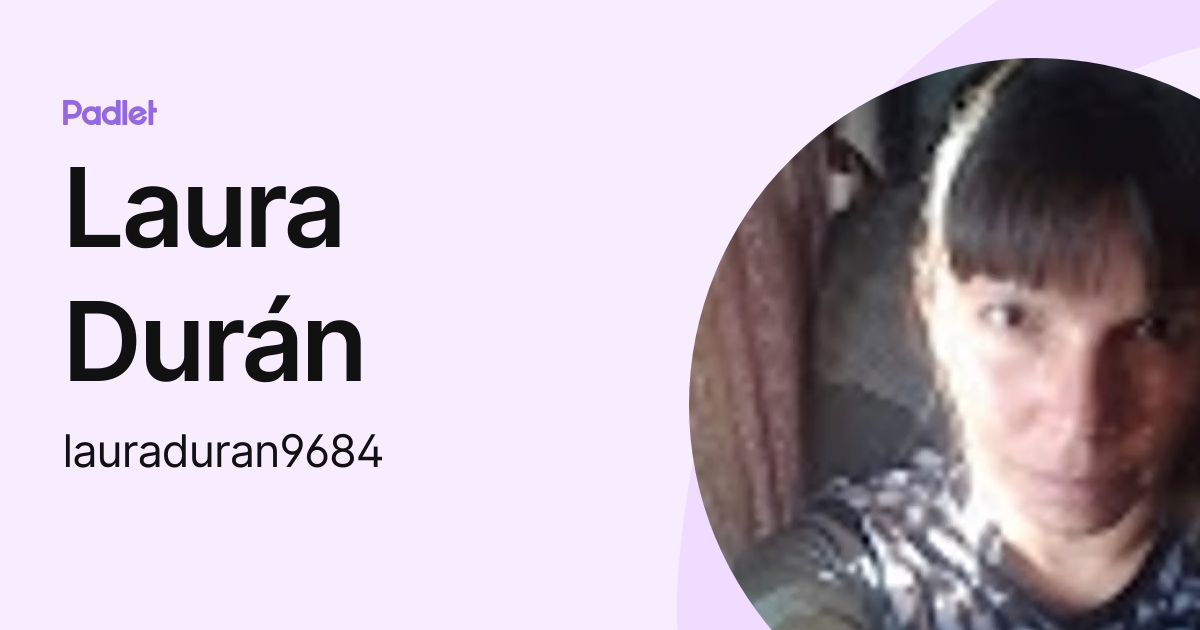 Laura Durán (lauraduran9684) profile | Padlet