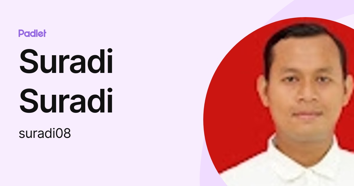 Suradi Suradi (suradi08) profile | Padlet