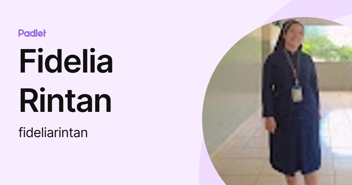 Fidelia Rintan (fideliarintan) profile | Padlet