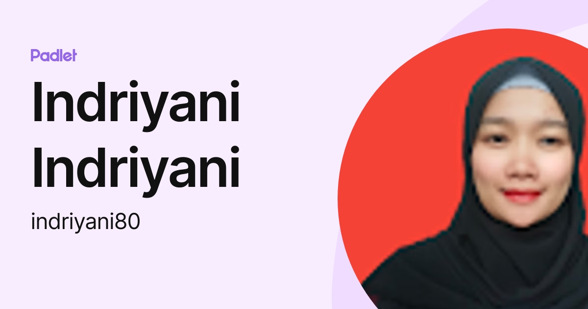 Indriyani Indriyani (indriyani80) profile | Padlet