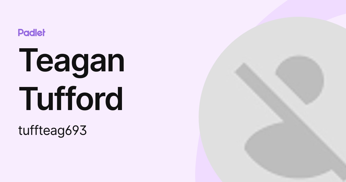 Teagan Tufford (tuffteag693) profile | Padlet