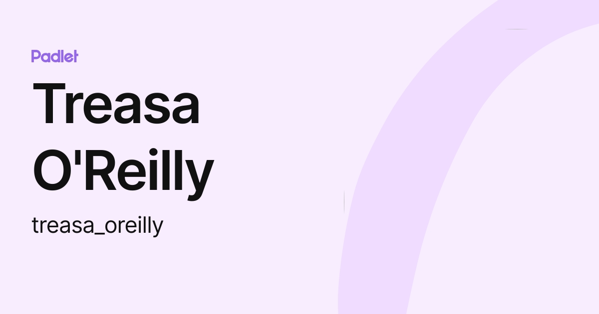 Treasa O'Reilly (treasa_oreilly) profile | Padlet