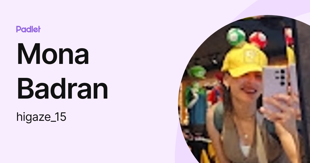 Mona Badran (higaze_15) profile | Padlet
