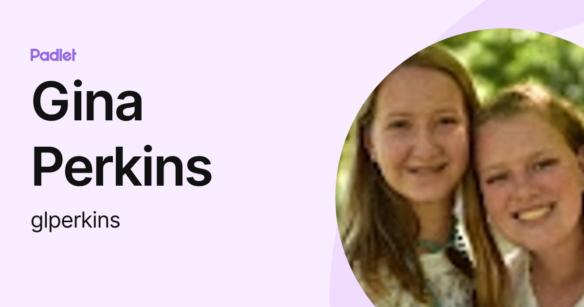 Gina Perkins (glperkins) profile | Padlet