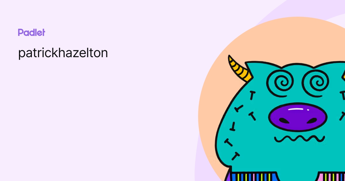 patrickhazelton profile | Padlet