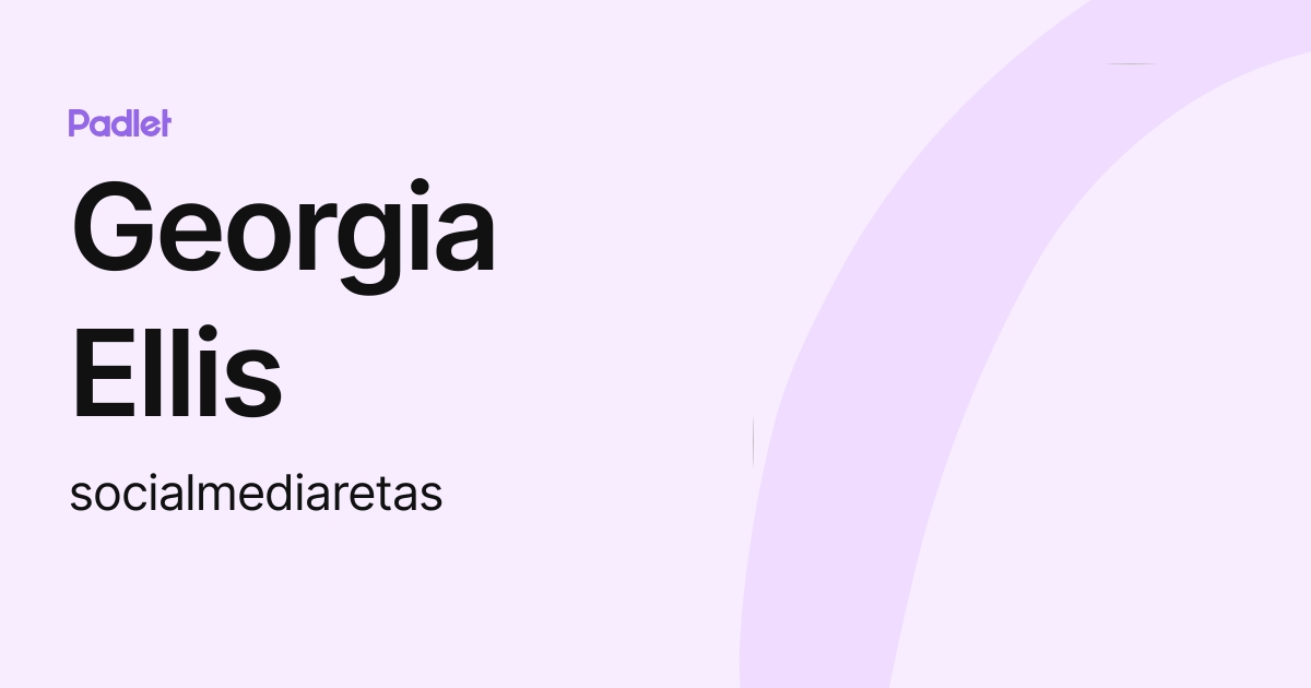 Georgia Ellis (socialmediaretas) profile | Padlet