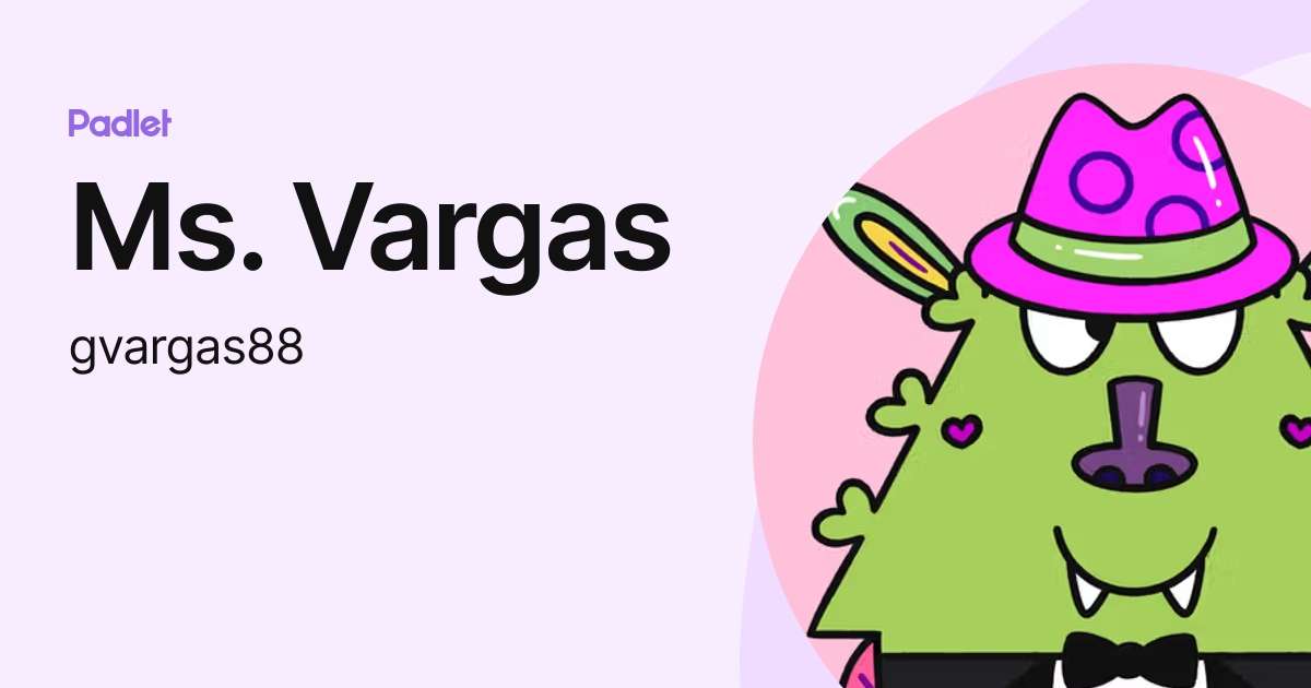 Ms. Vargas (gvargas88) profile | Padlet