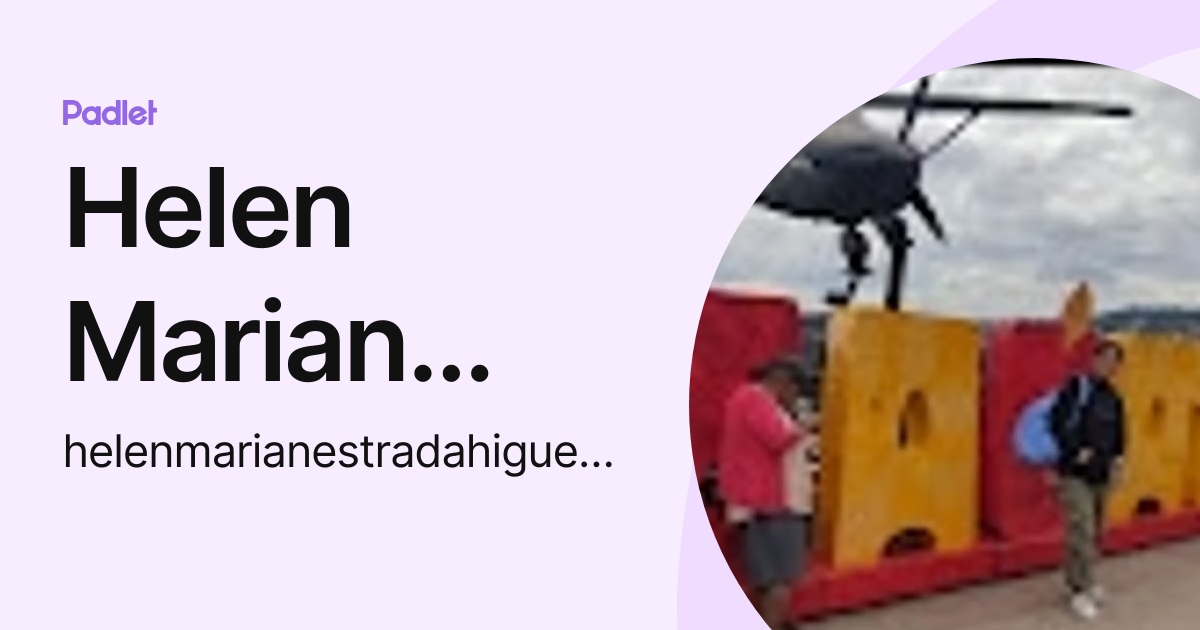 Helen Marian Estrada higuera (helenmarianestradahiguera8) profile | Padlet
