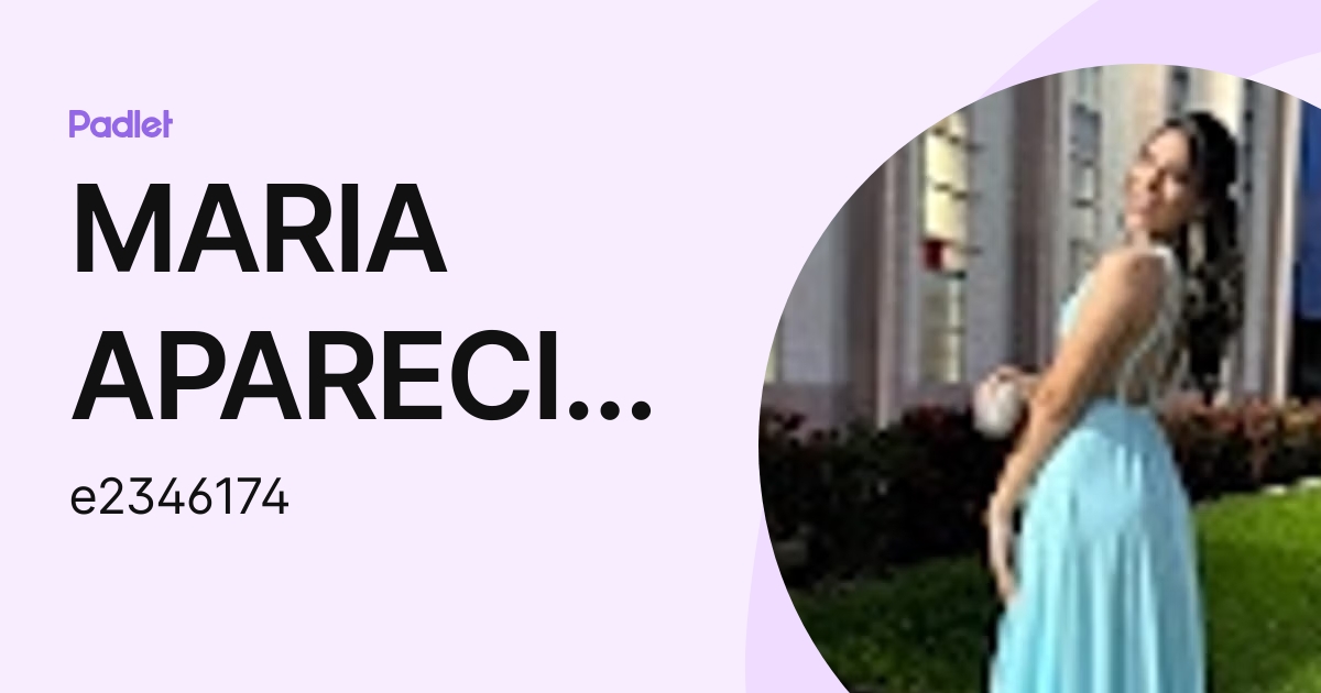 MARIA APARECIDA GOMES ARAUJO (e2346174) profile | Padlet