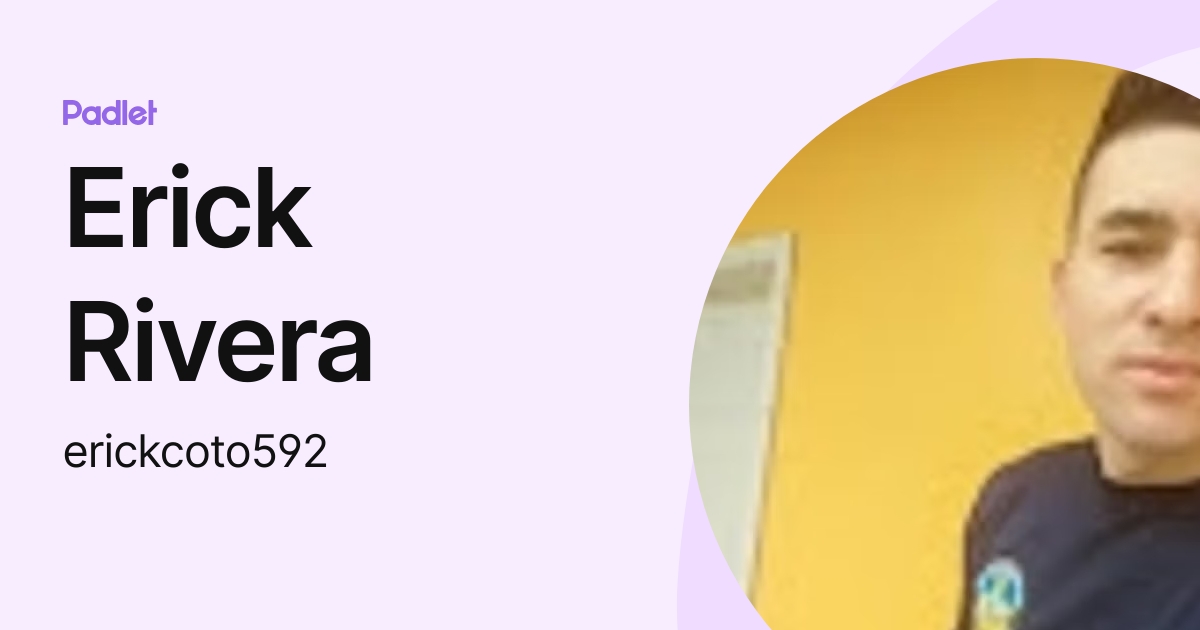 Erick Rivera (erickcoto592) profile | Padlet