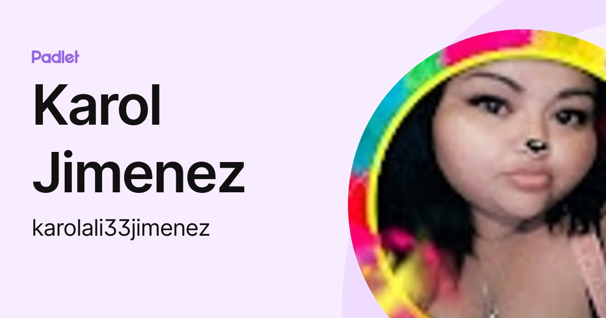 Karol Jimenez (karolali33jimenez) profile | Padlet