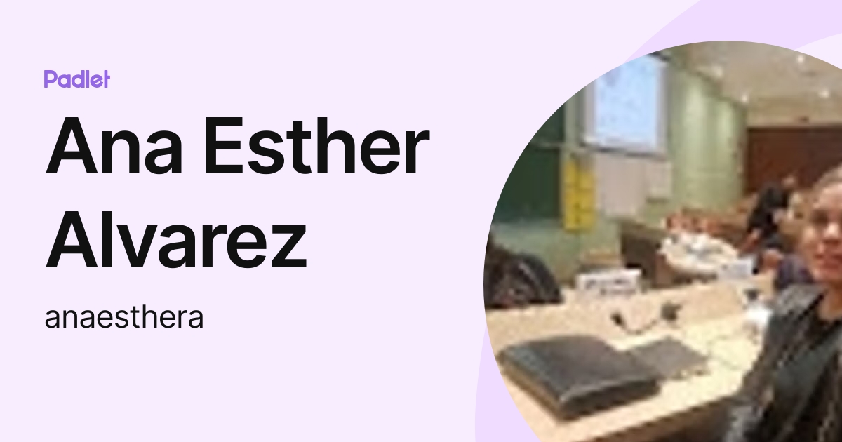 Ana Esther Alvarez (anaesthera) profile | Padlet