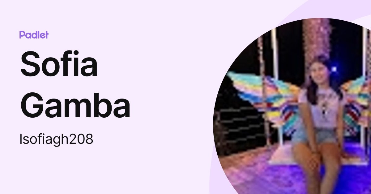 Sofia Gamba (lsofiagh208) profile | Padlet