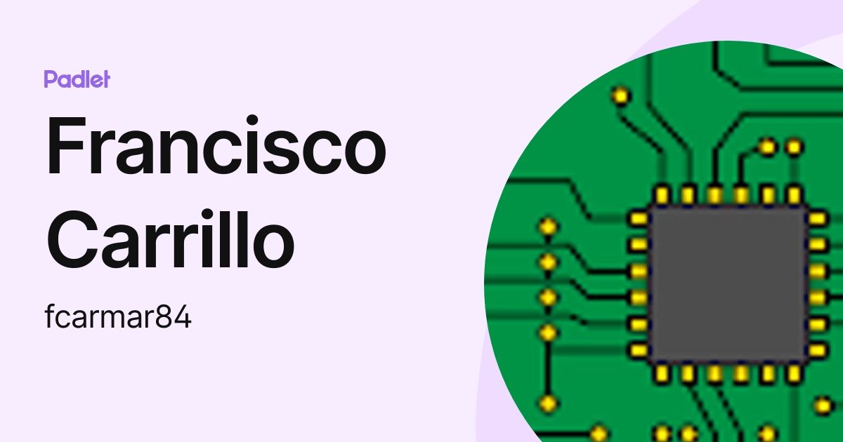 Francisco Carrillo (fcarmar84) profile | Padlet