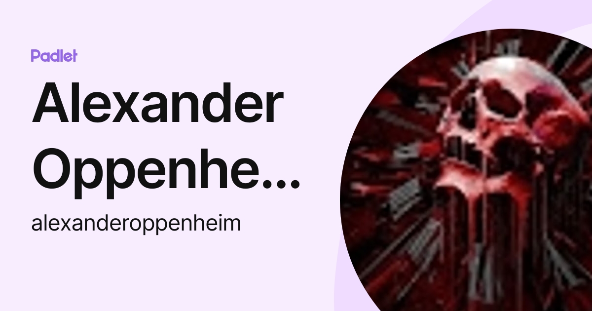 Alexander Oppenheim (alexanderoppenheim) profile | Padlet