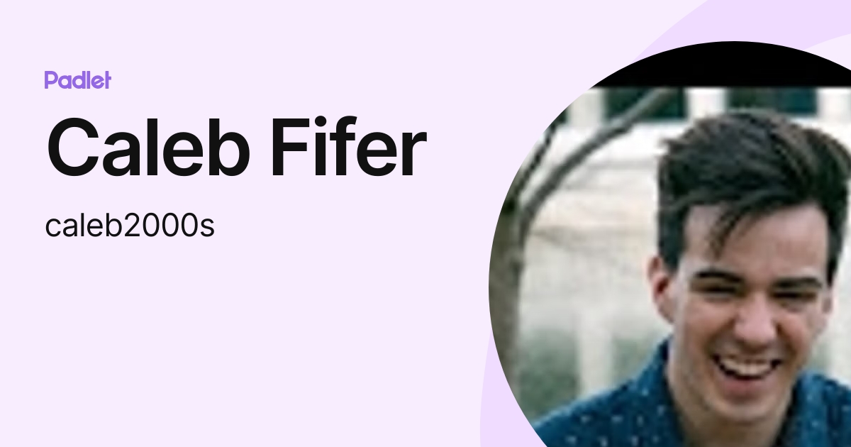 Caleb Fifer (caleb2000s) profile | Padlet