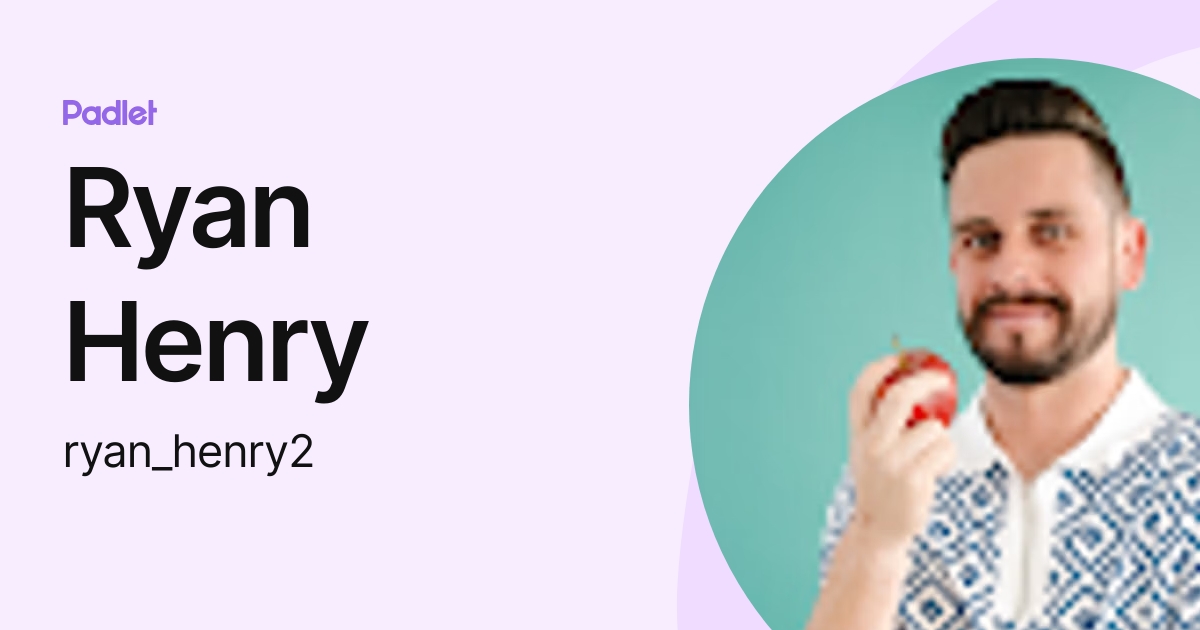 Ryan Henry (ryan_henry2) profile | Padlet
