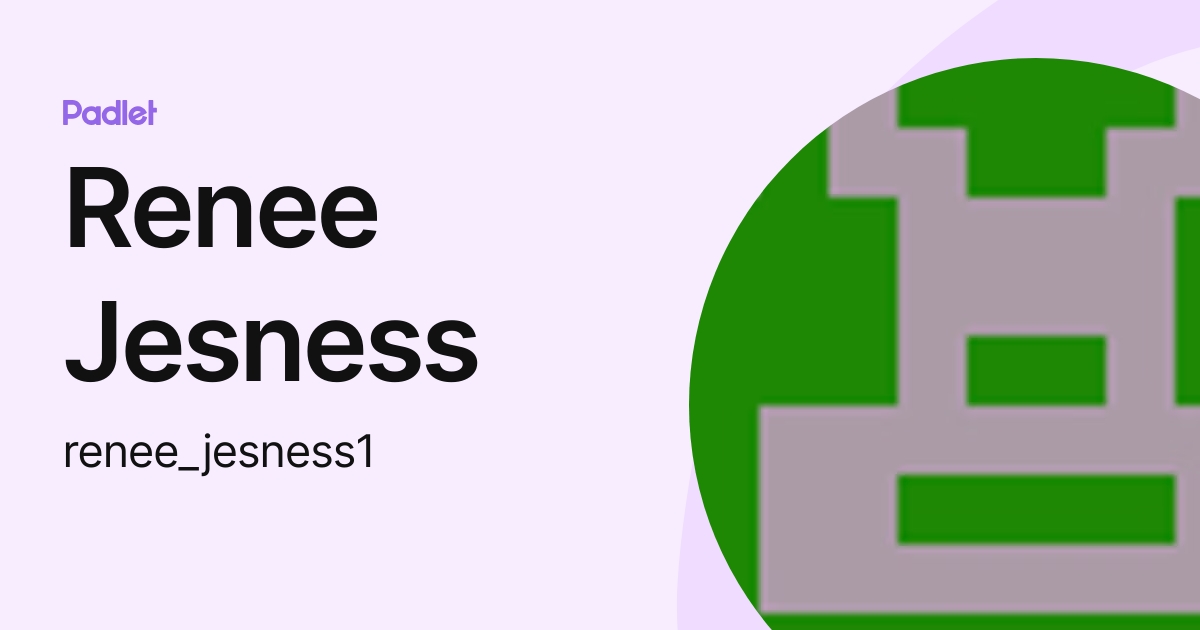 Renee Jesness (renee_jesness1) profile | Padlet