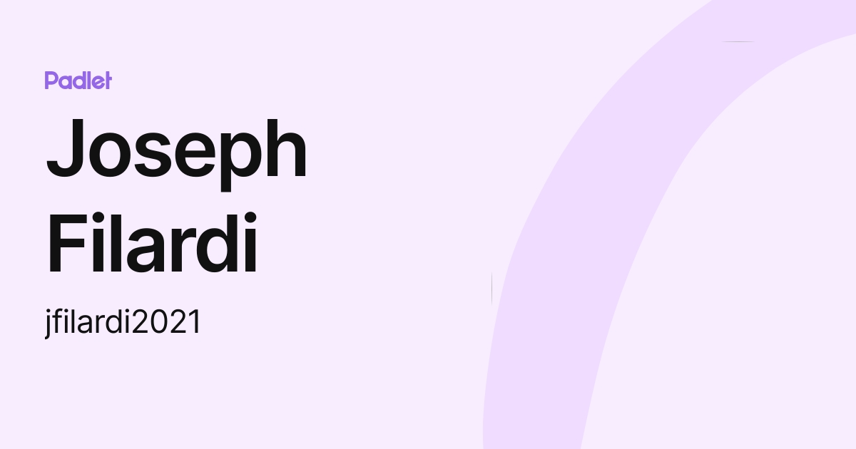 Joseph Filardi (jfilardi2021) profile | Padlet
