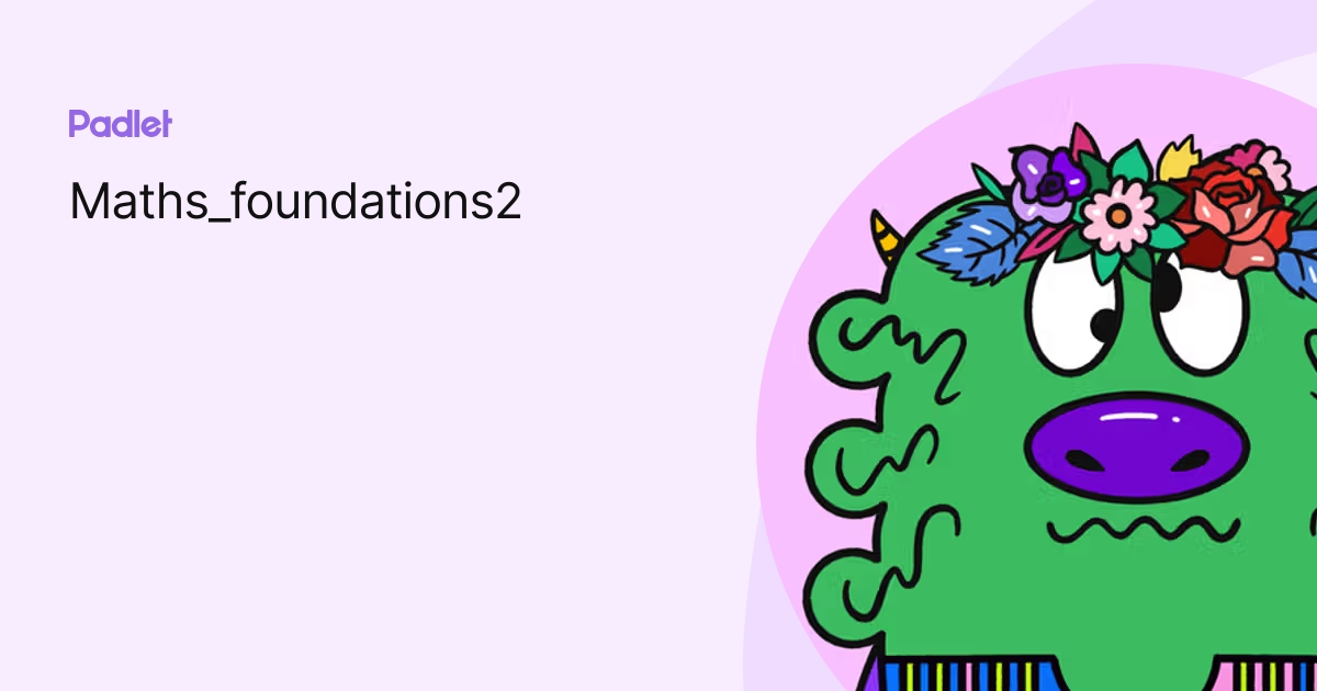 Maths_foundations2 profile | Padlet