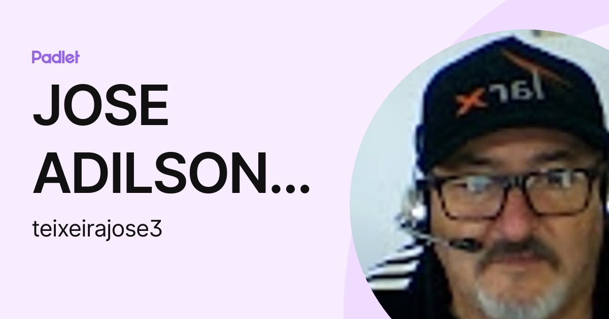 JOSE ADILSON TEIXEIRA (teixeirajose3) profile | Padlet
