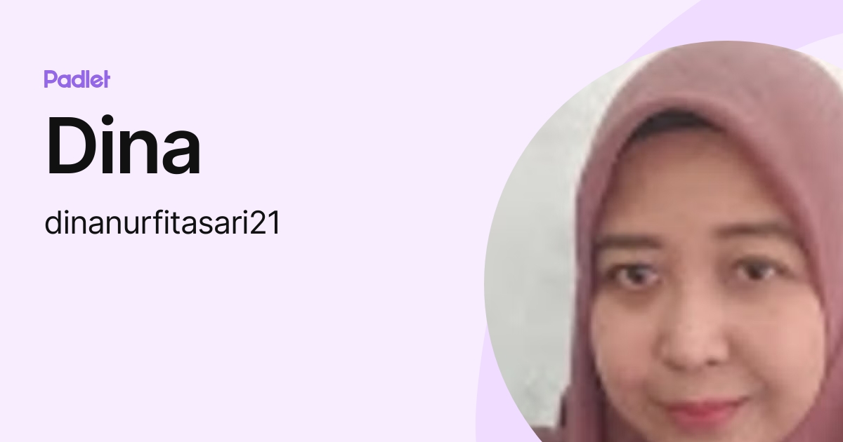 Dina Dinanurfitasari21 Profile Padlet